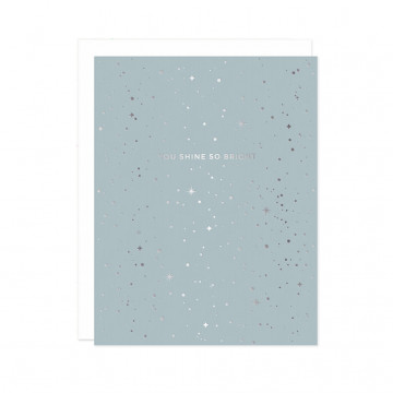 You Shine So Bright Card | Letterpress greeting cards, paper goods and ...